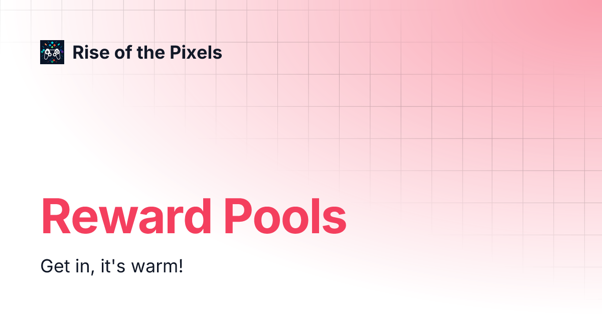 Reward Pools | Rise of the Pixels
