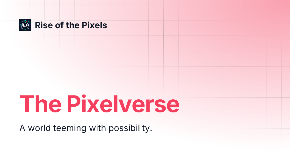 The Pixelverse | Rise of the Pixels