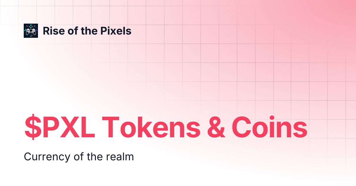 $PXL Tokens & Coins | Rise of the Pixels